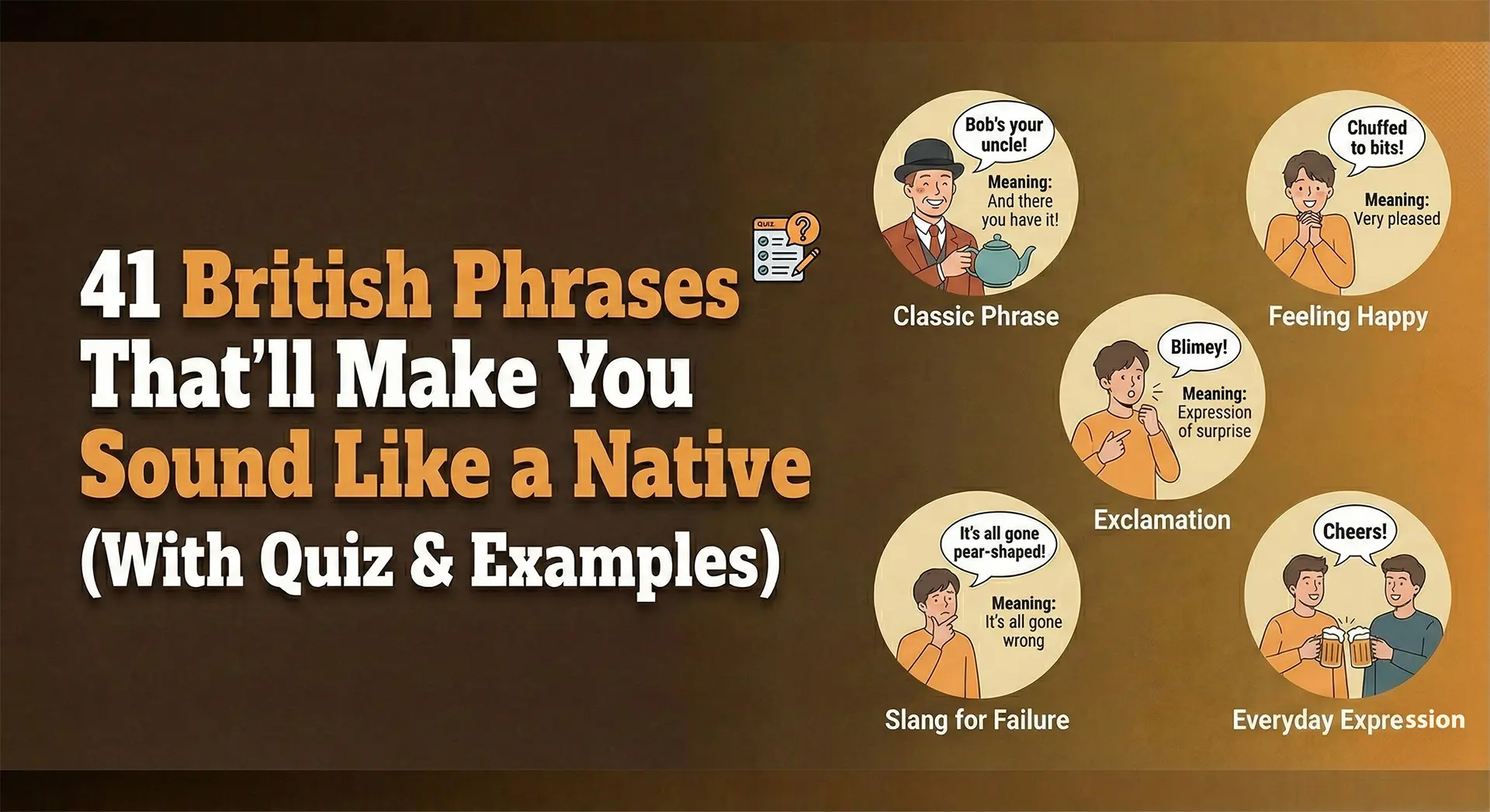 41 British Phrases That'll Make You Sound Like a Native (With Quiz ...